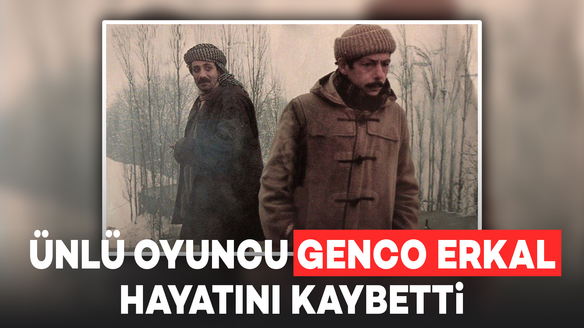 Genco Erkal Kimdir? Ünlü Oyuncu Genco Erkal Hayatını Kaybetti ...